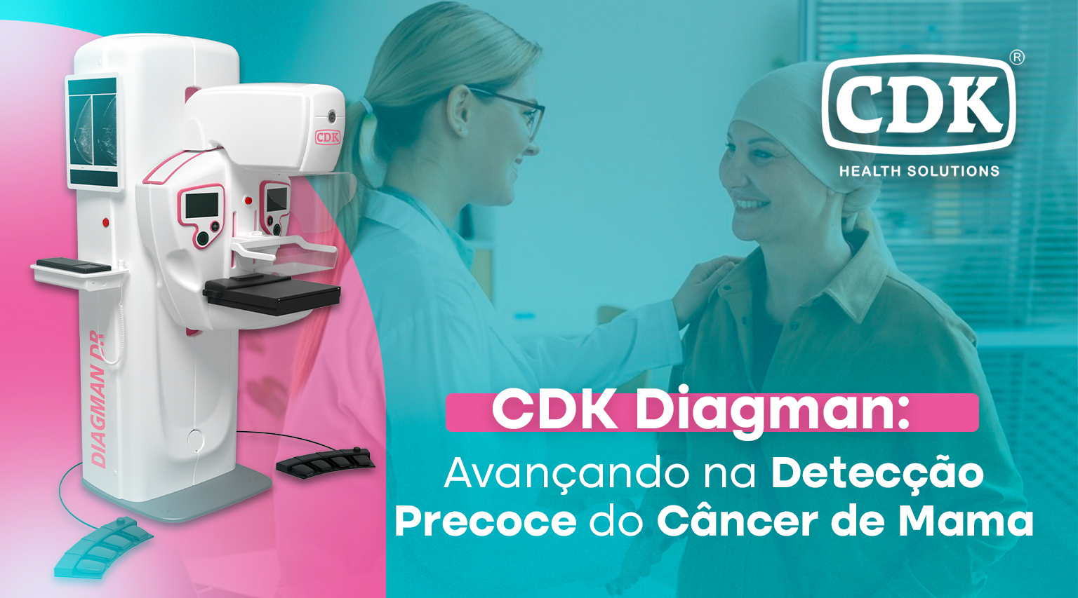 CDK Diagman: Avançando na Detecção Precoce do Câncer de Mama - CDK ...